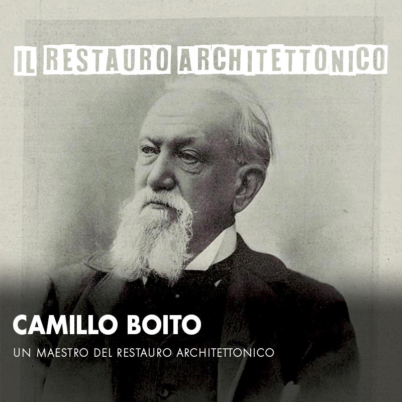 Camillo Boito: Un Maestro del Restauro Architettonico – Il Restauro ...